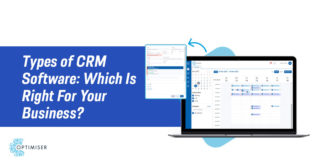 What Are The Different Types Of CRM Software? | optimiser