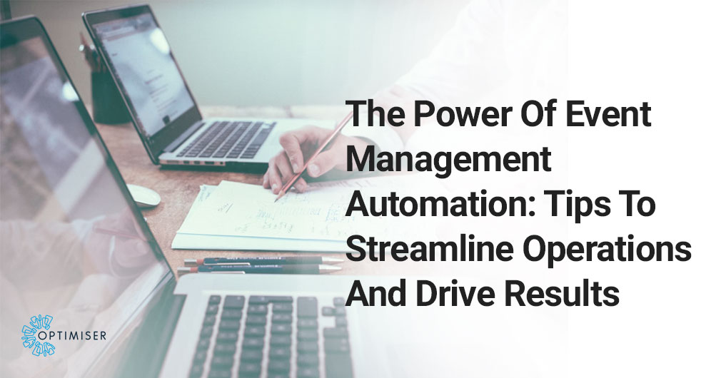 The Power Of Event Management Automation: Tips To Streamline Operations ...
