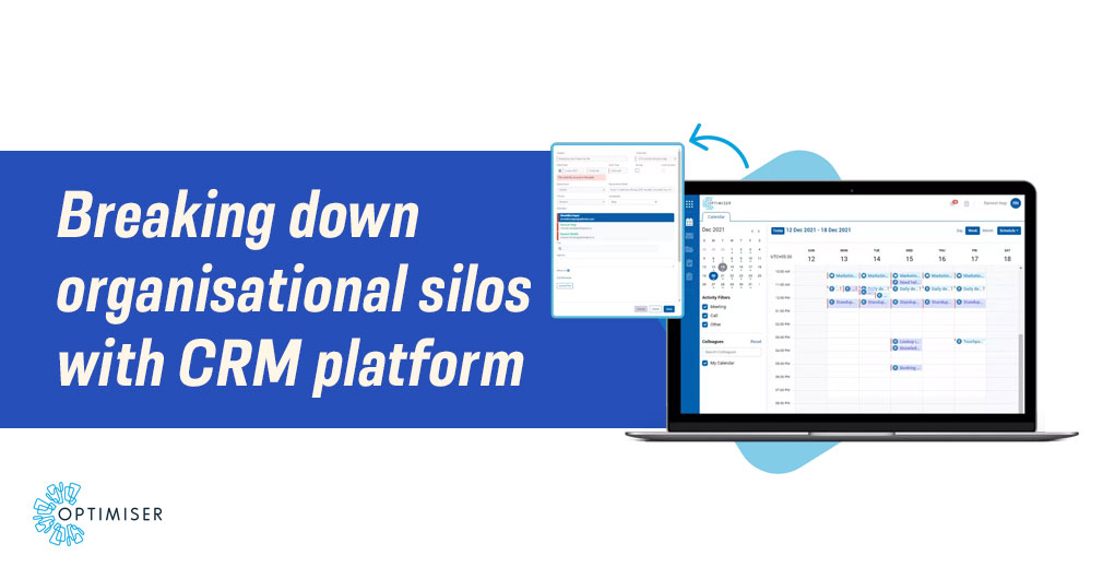 Breaking Down Organisational Silos with CRM Platform | optimiser