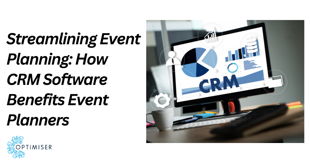 Streamlining Event Planning: How CRM Software Benefits Event Planners ...