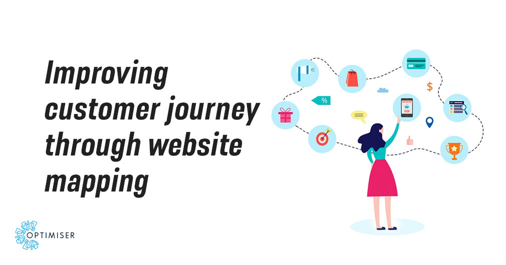 Improving Customer Journey Through Website Mapping | optimiser