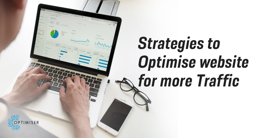 Strategies To Optimise Website For More Traffic | optimiser